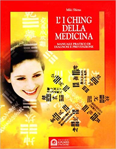 L’I Ching della medicina – I Ching e Numerologia Orientale